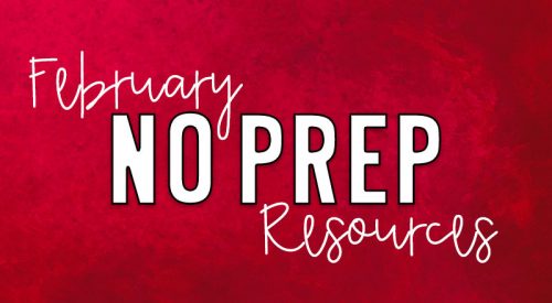 February NO PREP Resources - The Teacher Bag
