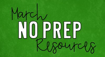 March NO PREP Resources - The Teacher Bag