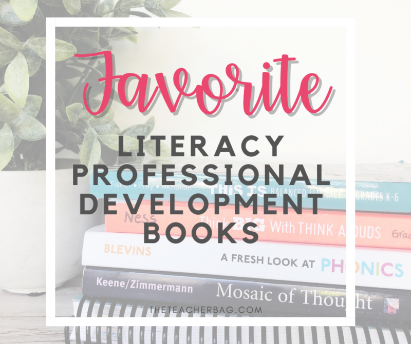 Favorite Literacy Professional Development Books - The Teacher Bag